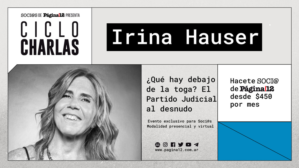 Soci@s de Página/12 presenta: Ciclo charlas | Irina Hauser: El Partido ...